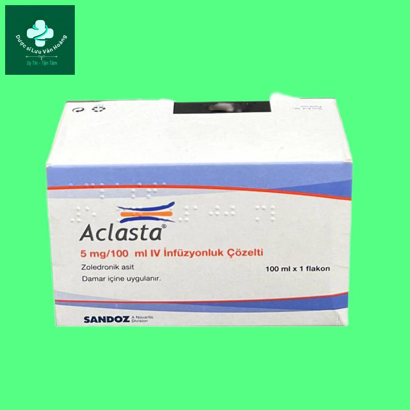 Thuốc Aclasta là thuốc gì? giá bao nhiêu? mua ở đâu? có tác dụng gì?