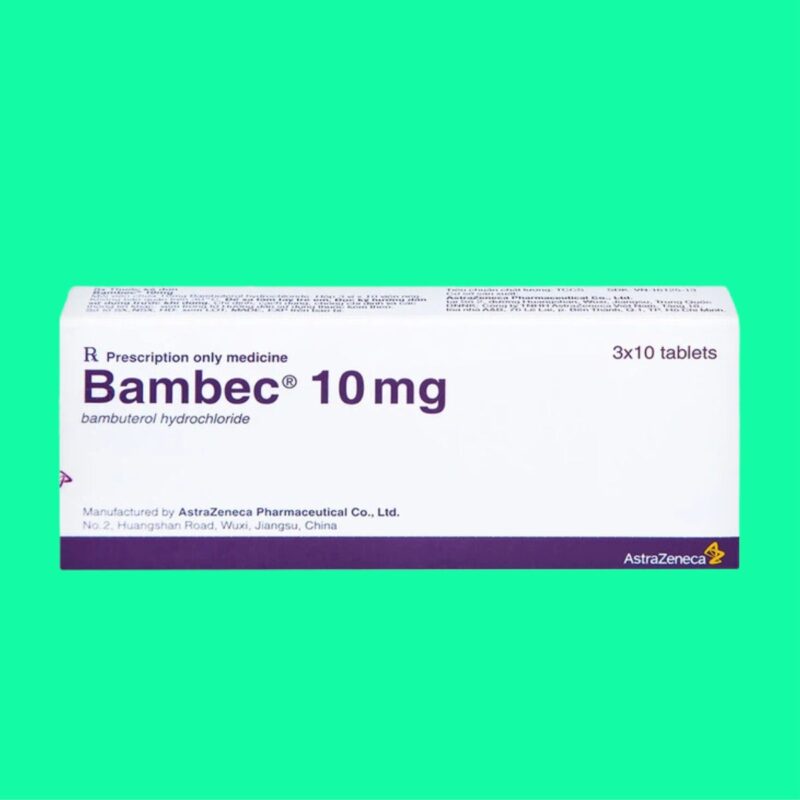 Thuốc Bambec 10mg là thuốc gì? giá bao nhiêu? Mua ở đâu? Có tác dụng gì?