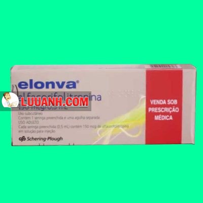Elonva là thuốc gì? Có tác dụng gì? Giá bao nhiêu? Có tốt không?