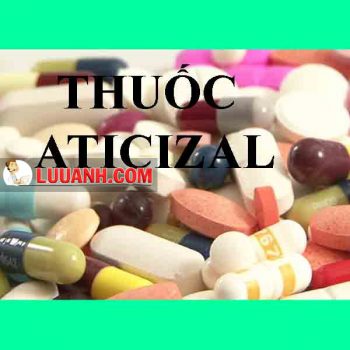 Thuốc Aticizal là thuốc gì? Có tác dụng gì? Giá bao nhiêu? Mua ở đâu?