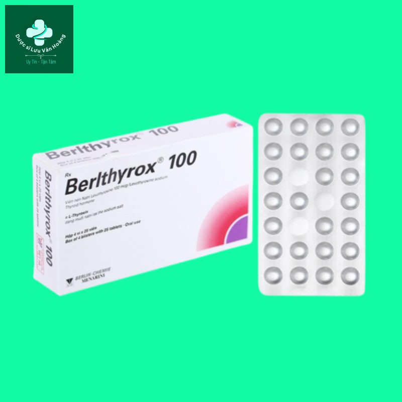 Thuốc Berlthyrox 100 là thuốc gì? Có tác dụng gì? Giá bao nhiêu?