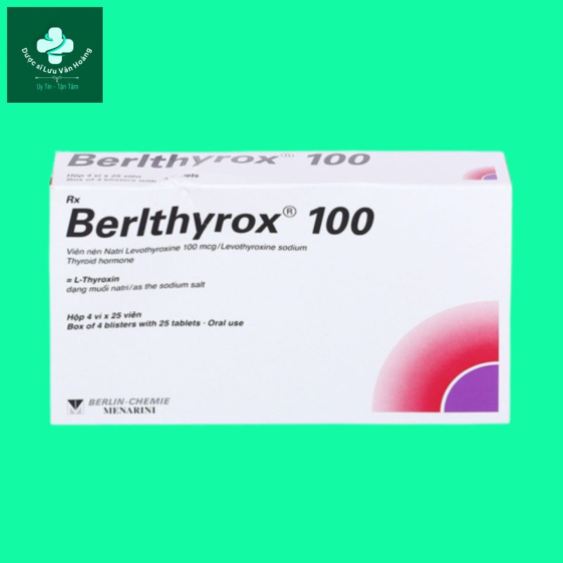Thuốc Berlthyrox 100 là thuốc gì? Có tác dụng gì? Giá bao nhiêu?