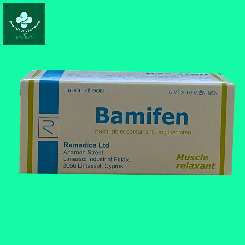 Thuốc Bamifen 10mg - giảm co cứng cơ - Dược sĩ Lưu Văn Hoàng