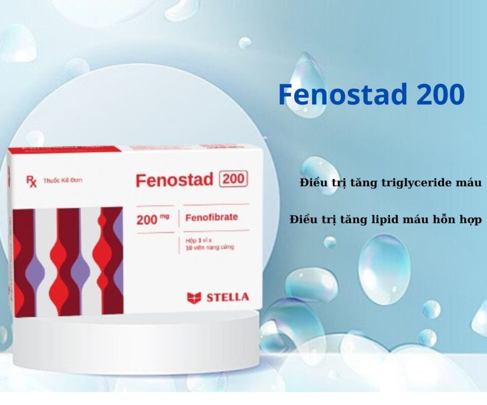 Thuốc Fenostad 200 là thuốc gì, liều dùng, giá bao nhiêu? - Dược sĩ Lưu ...