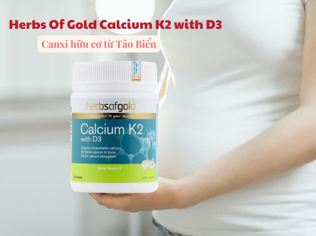 Thuốc Herbs Of Gold Calcium K2 with D3 - Bổ sung canxi cho mẹ bầu ...