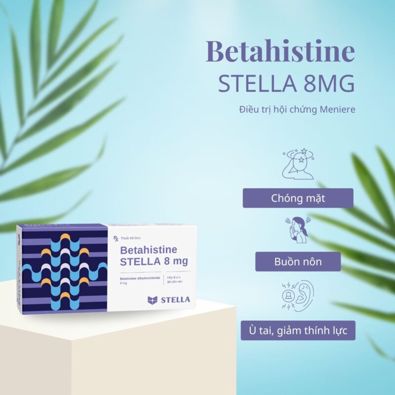 Thuốc Betahistine Stella 8mg điều trị Meniere- Dược sĩ Lưu Văn Hoàng