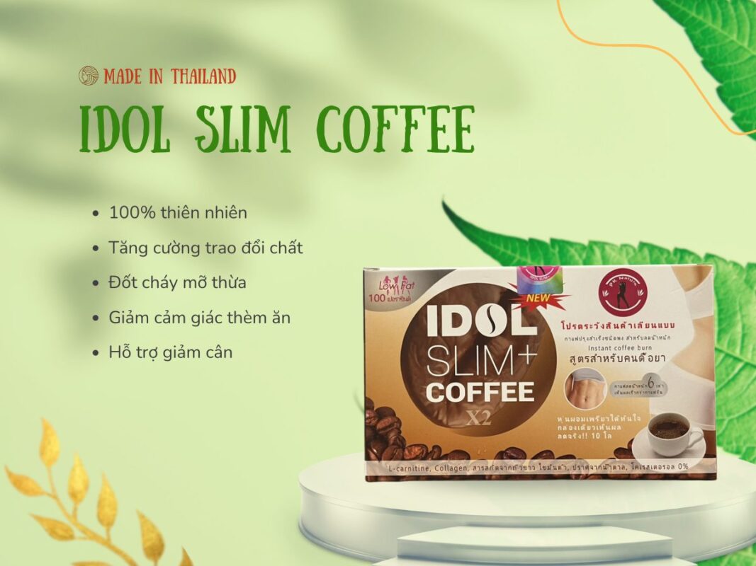 Cà phê giảm cân Idol Slim Coffee có tốt không? - Dược sĩ Lưu Văn Hoàng