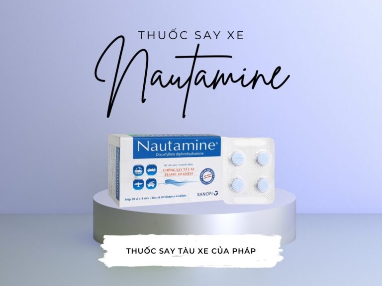 Thuốc say xe nào tốt? Top 5+ thuốc say xe được tin dùng hiện nay