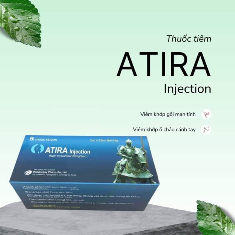 Thuốc tiêm ATIRA injection 20mg/2ml điều trị viêm khớp, thoái hóa khớp