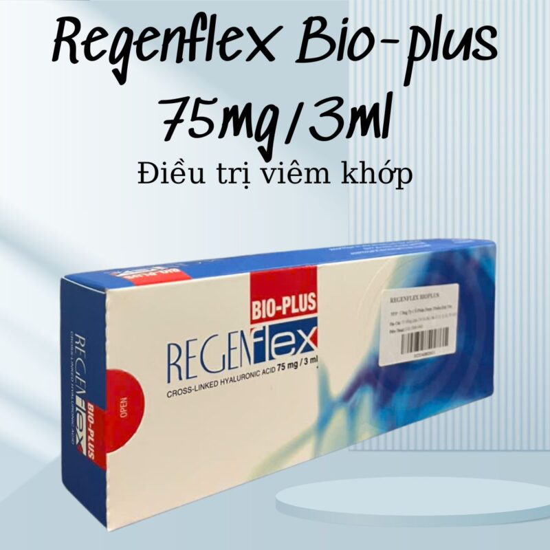 Thuốc Regenflex Bio-plus 75mg/3ml (Acid Hyaluronic 75mg/3mL) điều trị ...