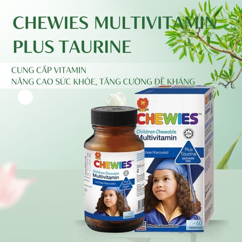 Thuốc Chewies Multivitamin Plus Taurine tăng cường dinh dưỡng, nâng cao ...
