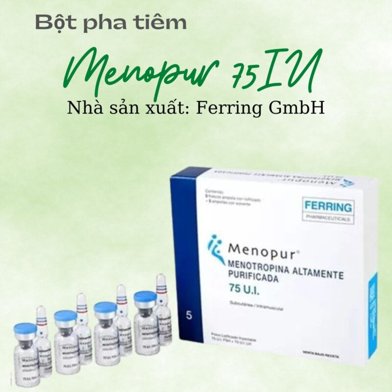 Thuốc Menopur 75IU tăng kích thích buồng trứng, hỗ trợ ART, IVF, GIFT