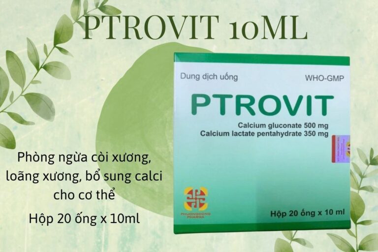Thuốc Ptrovit - Điều trị và phòng ngừa còi xương, loãng xương