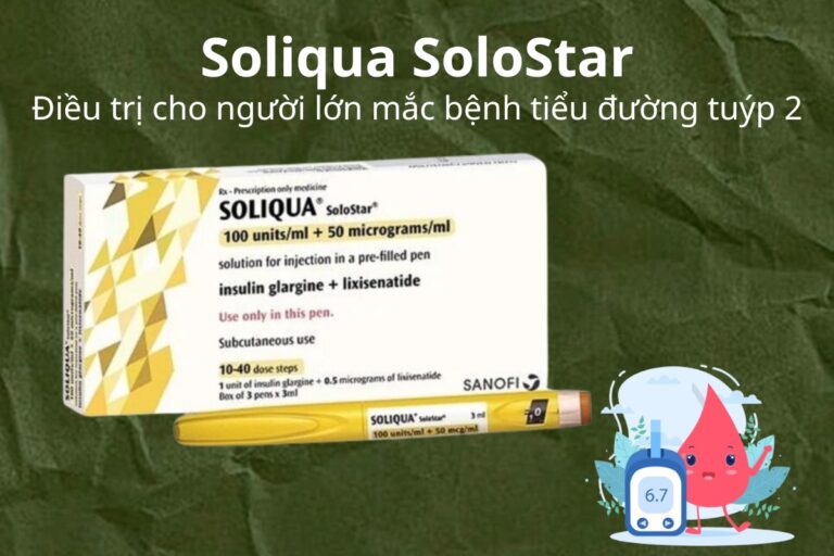 Soliqua SoloStar (Insulin 100IU/Lixisenatide 50µg) trị đái tháo đường ...