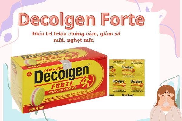 Decolgen Forte điều trị triệu chứng cảm, giảm đau nhức, sốt