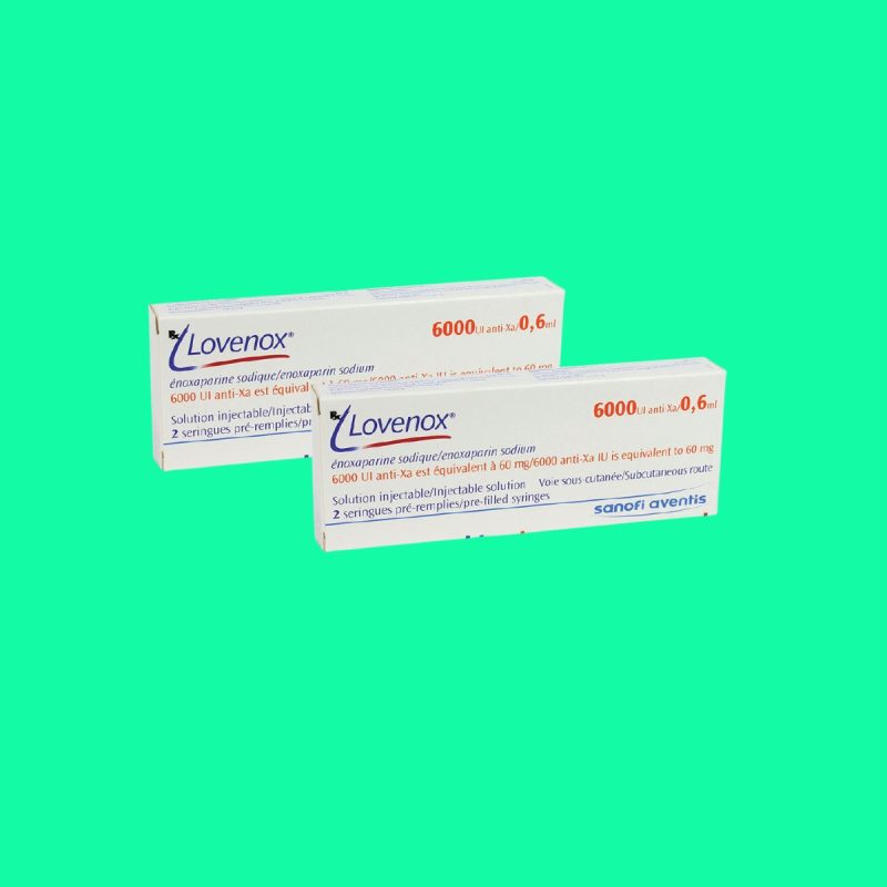Thuốc Lovenox 6000UI anti-Xa/0.6ml điều trị huyết khối tĩnh mạch sâu