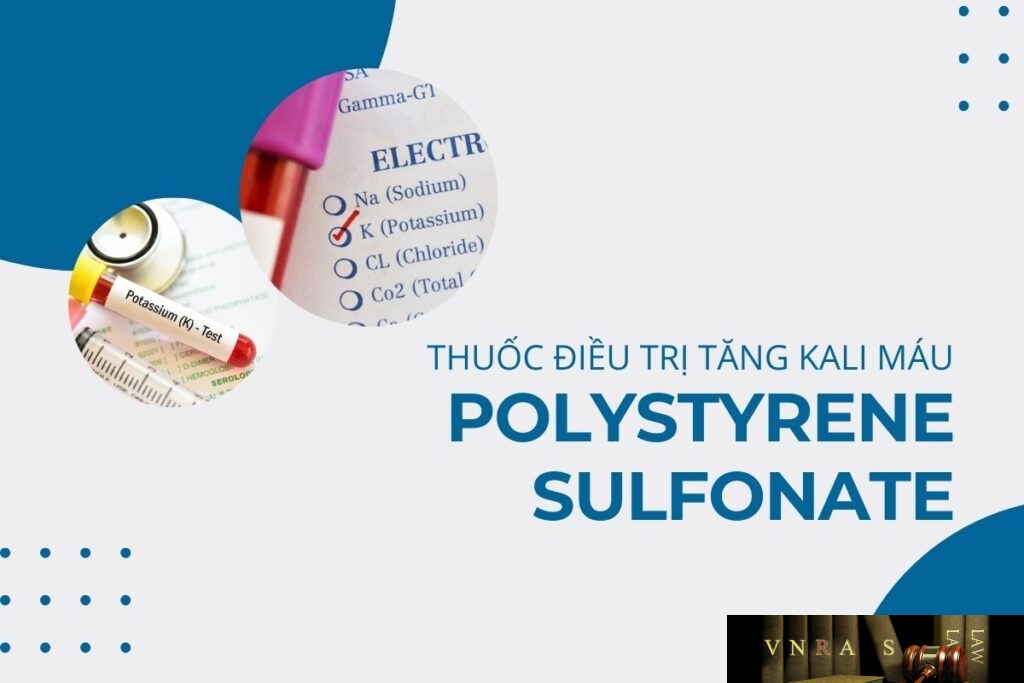 Thông tin về Calcium Polystyrene Sulfonate - thuốc điều trị tăng kali máu